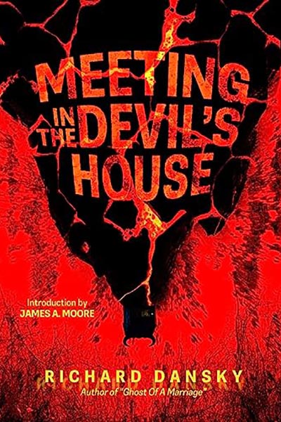 Forthcoming: MEETING IN THE DEVIL'S HOUSE by Richard Dansky